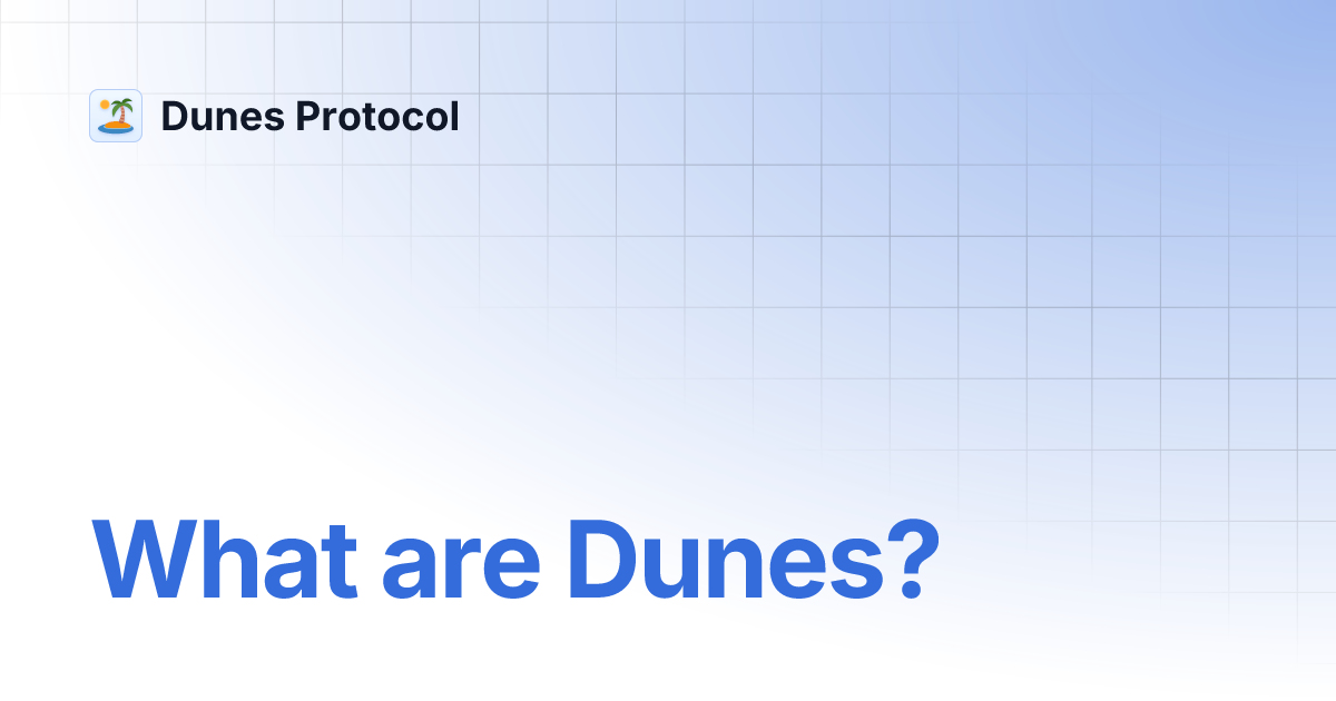 What are Dunes? | Dunes Protocol